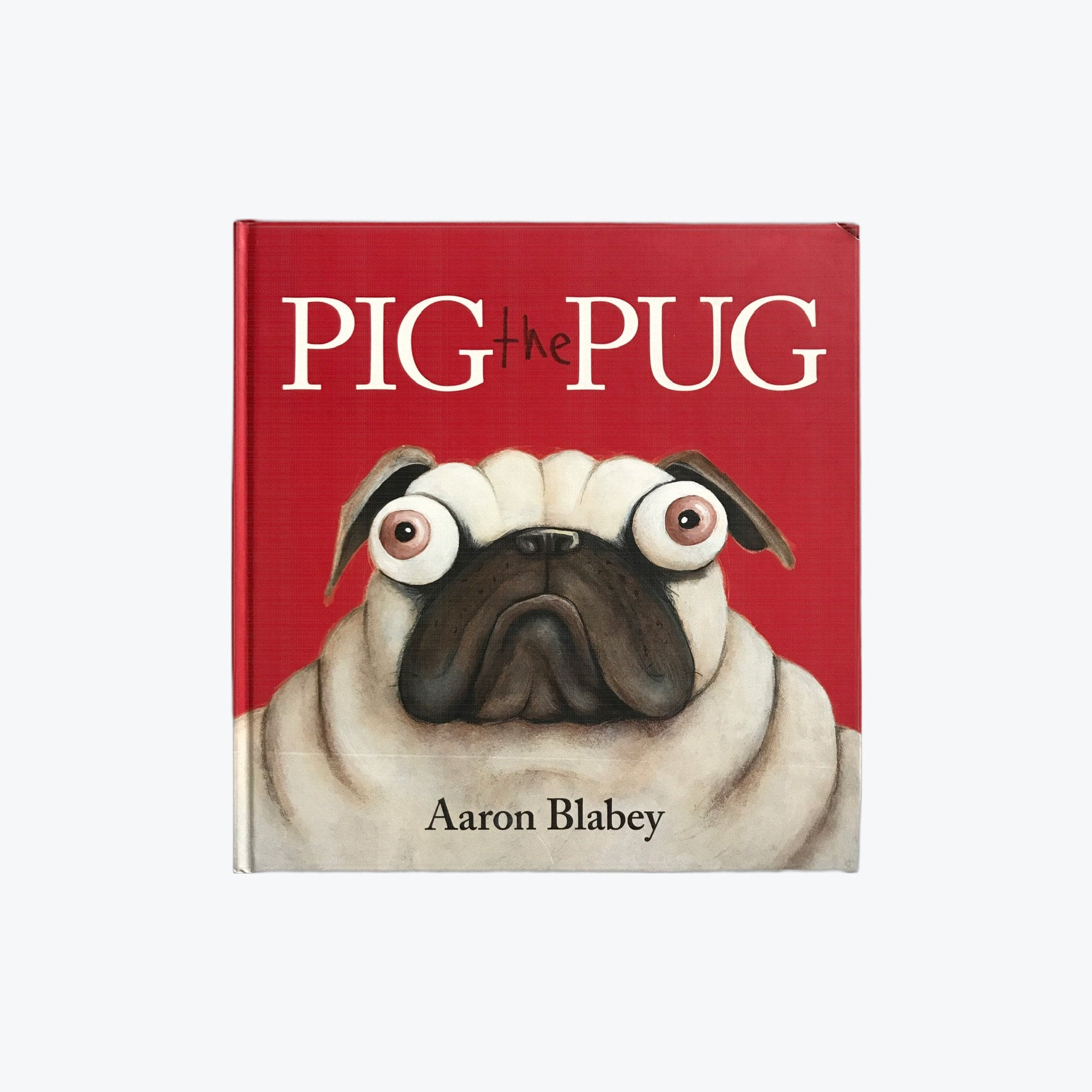 Pig the Pug - Aaron Blabey | By The Pen