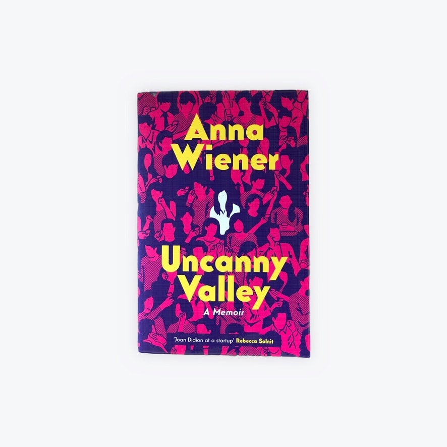 Uncanny Valley - Anna Wiener | By The Pen